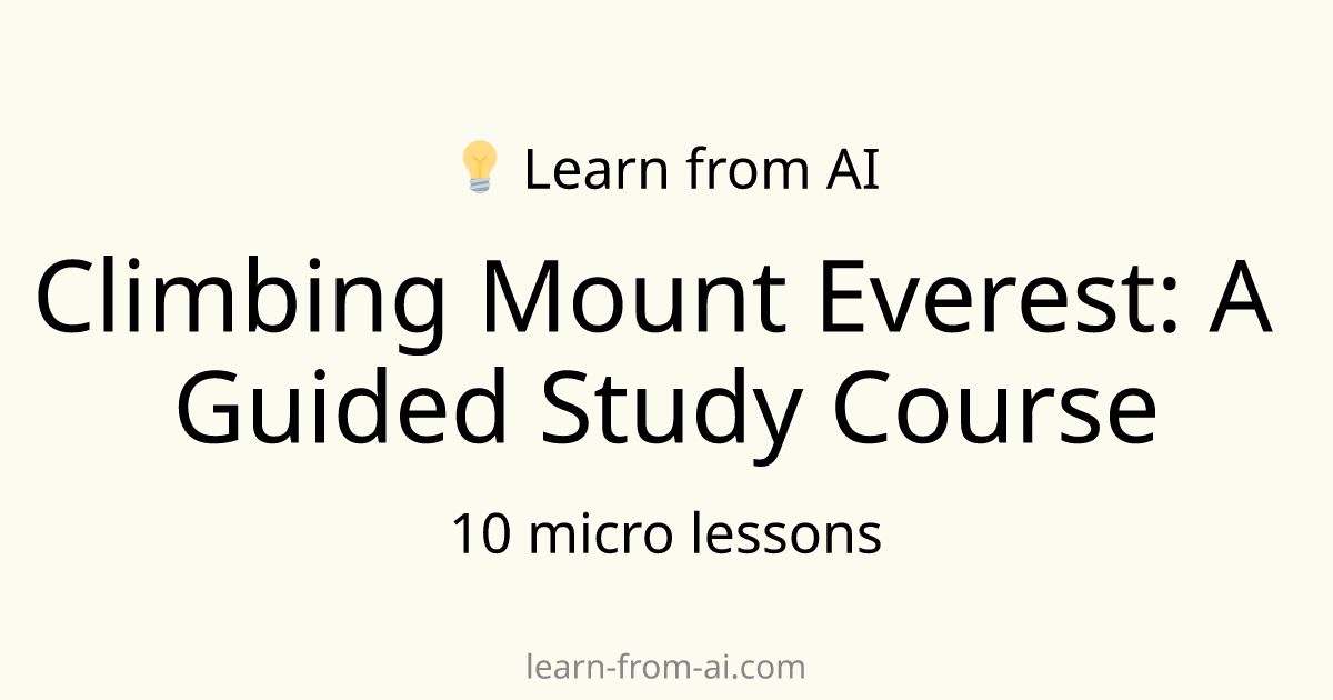 Climbing Mount Everest: A Guided Study Course
