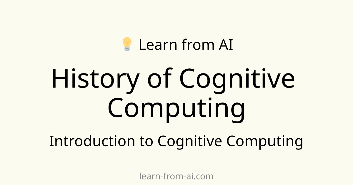 History of Cognitive Computing